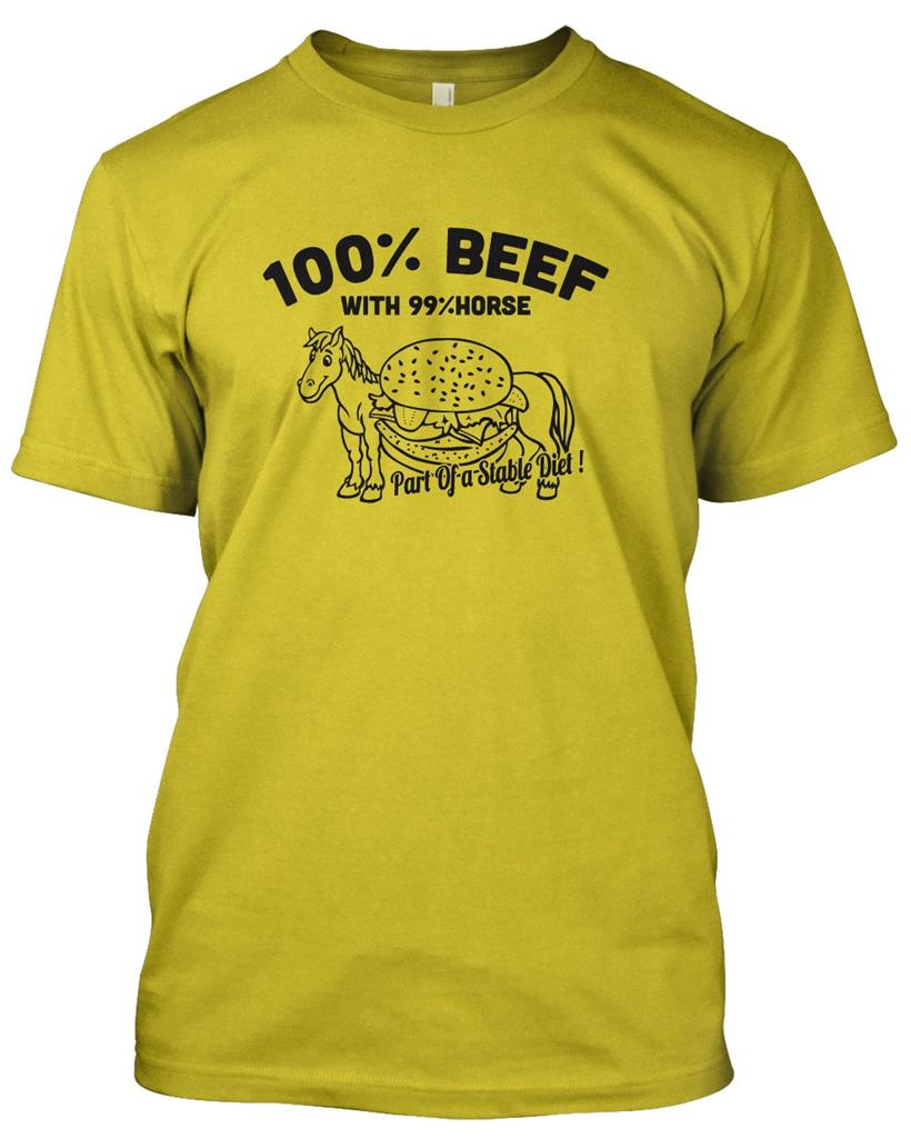 100 BEEF 99 HORSE BURGER PART OF A STABLE DIET Unisex Tshirt Funny 100-beef-99-horse-burger-part-of-a-stable-diet-unisex-tshirt-funny
