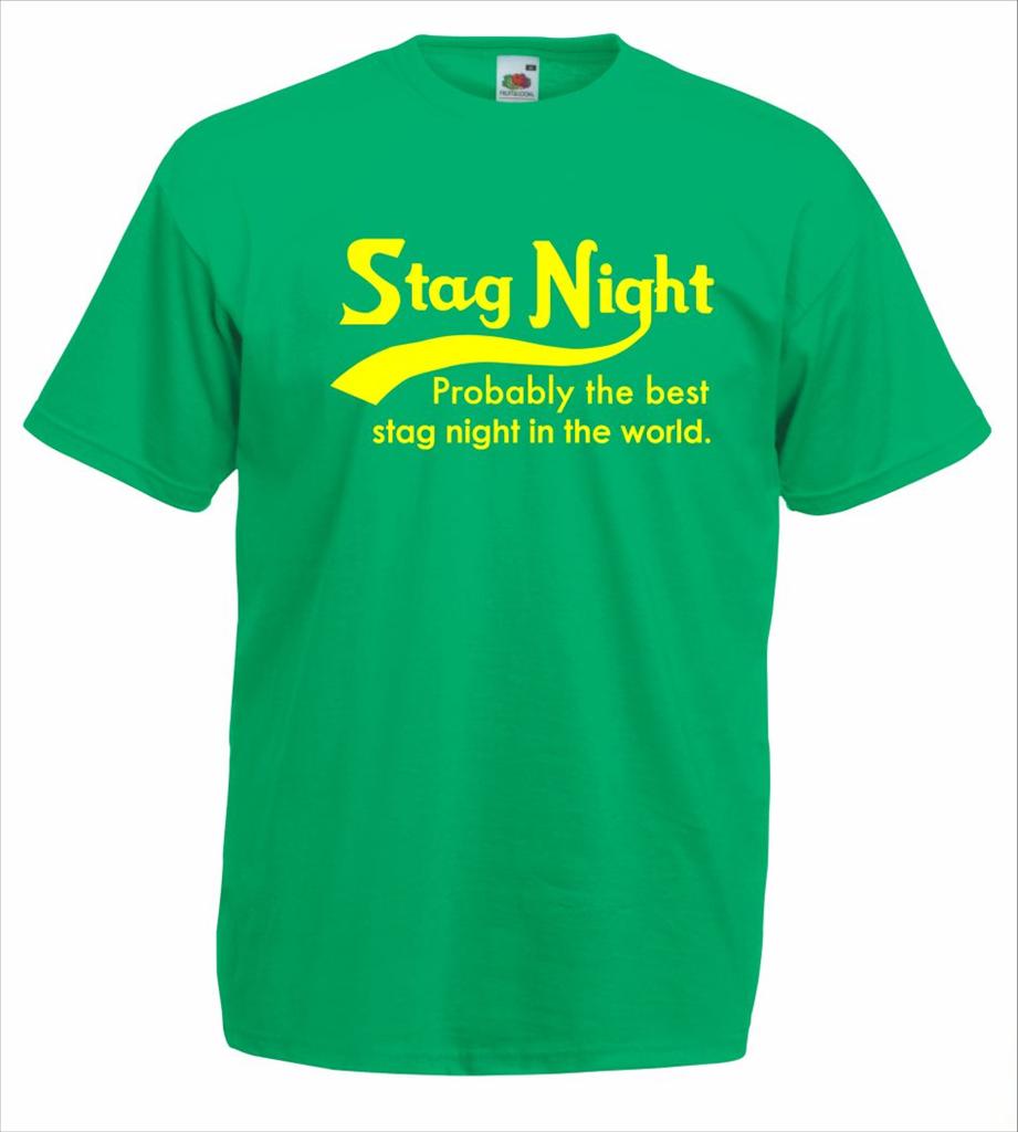 Probably The Best Stag Night T Shirt Tee Tshirts In The World Stag Do
