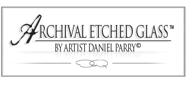 Official Website for The Art of Daniel Parry and Archival Etched Glass