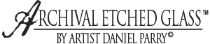 Official Website for The Art of Daniel Parry and Archival Etched Glass