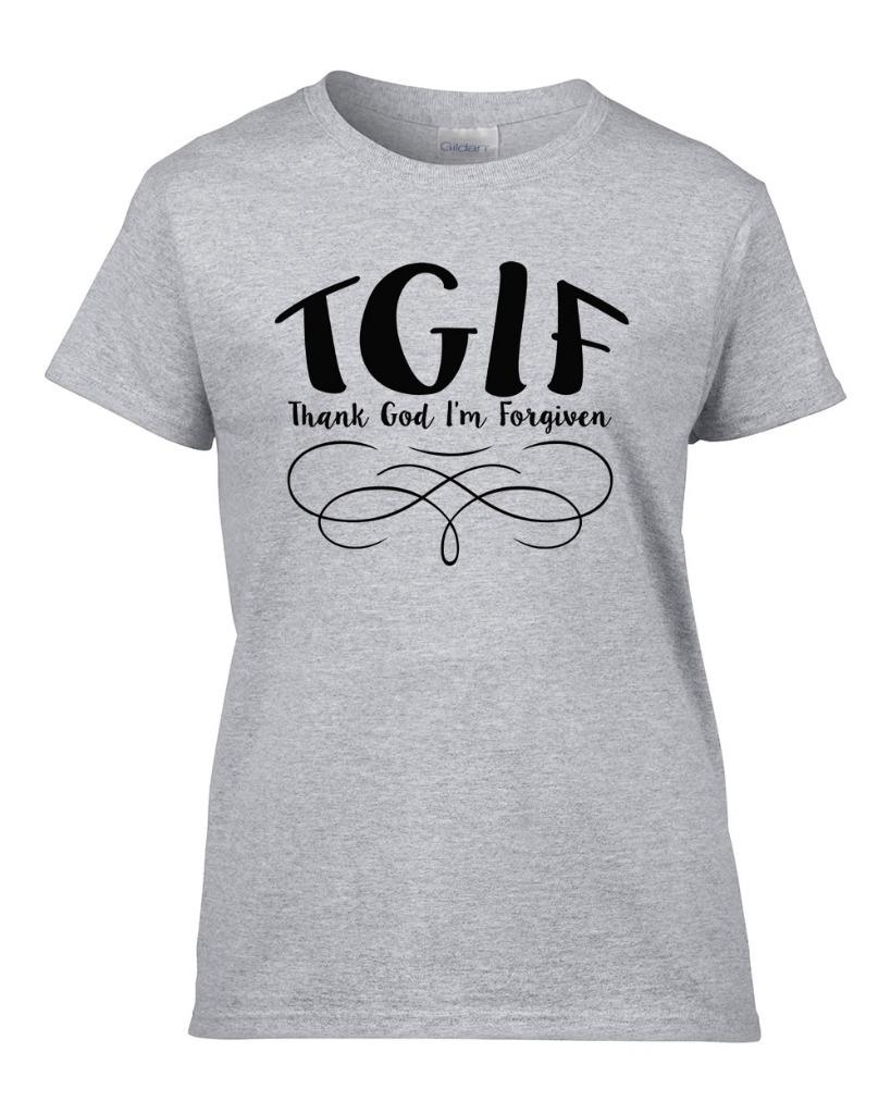 Ladies TGIF Thank God Im Forgiven Jesus Cross T-Shirt Christian Faith ...