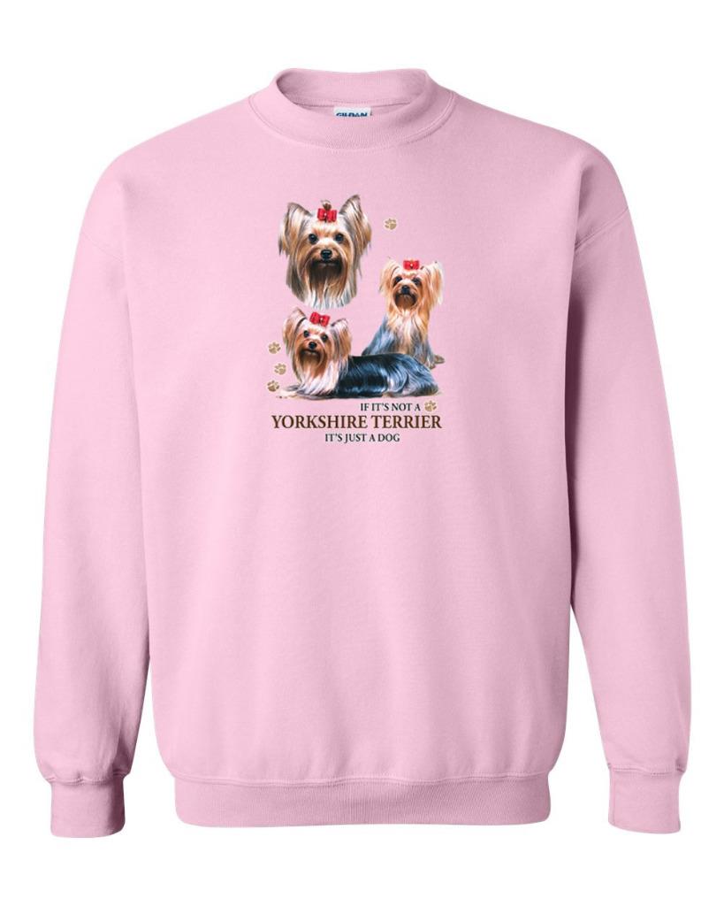 If Its Not A Yorkshire Terrier It's Just A Dog Yorkie Sweatshirt | eBay