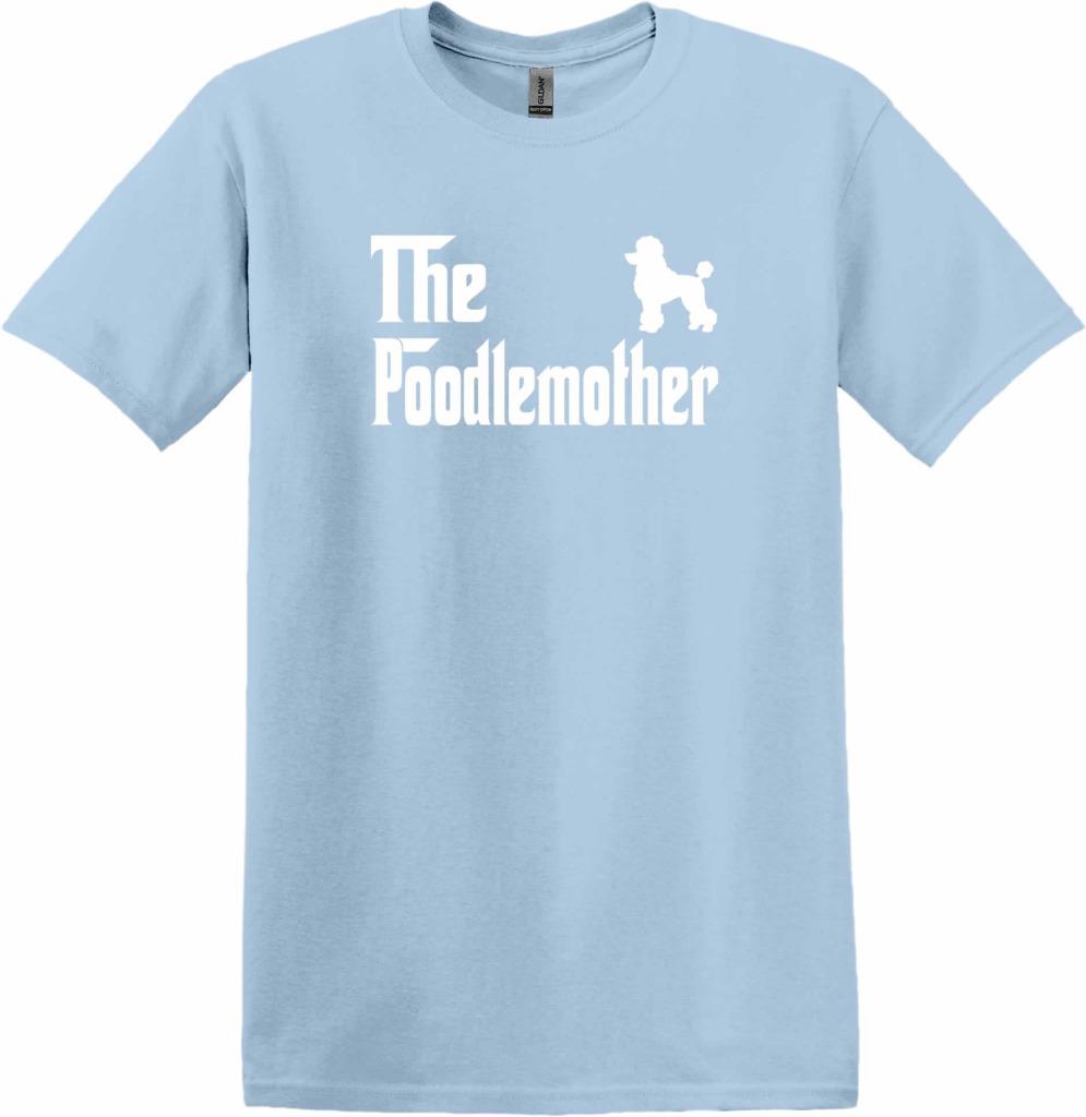 Funny The Poodlemother Poodle Dog Lover Mom Mama T-Shirt | eBay