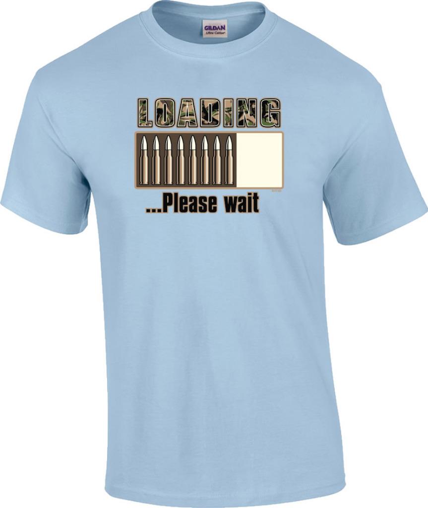 Funny Camo Loading Please Wait Bullets Gun Ammo Humor Novelty T-Shirt ...