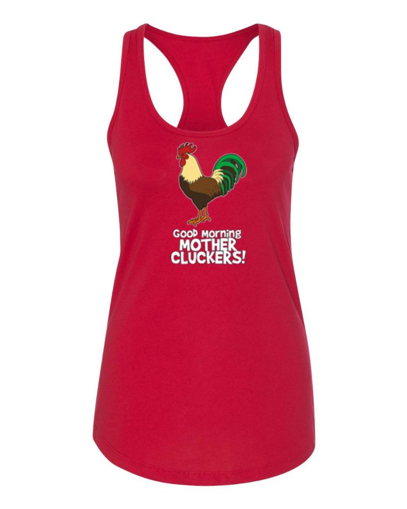 Ladies Funny Rooster Good Morning Mother Cluckers Women's Racerback ...