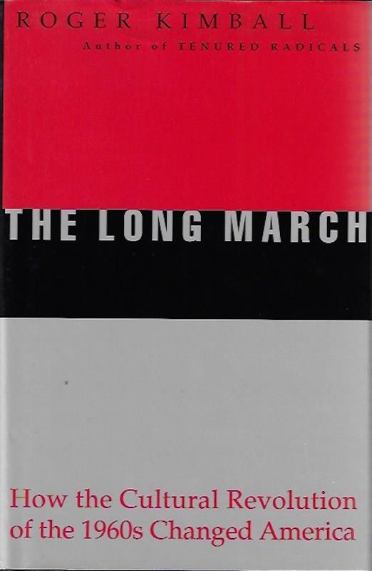 The Long March: How the Cultural Revolution of the 1960s Changed America